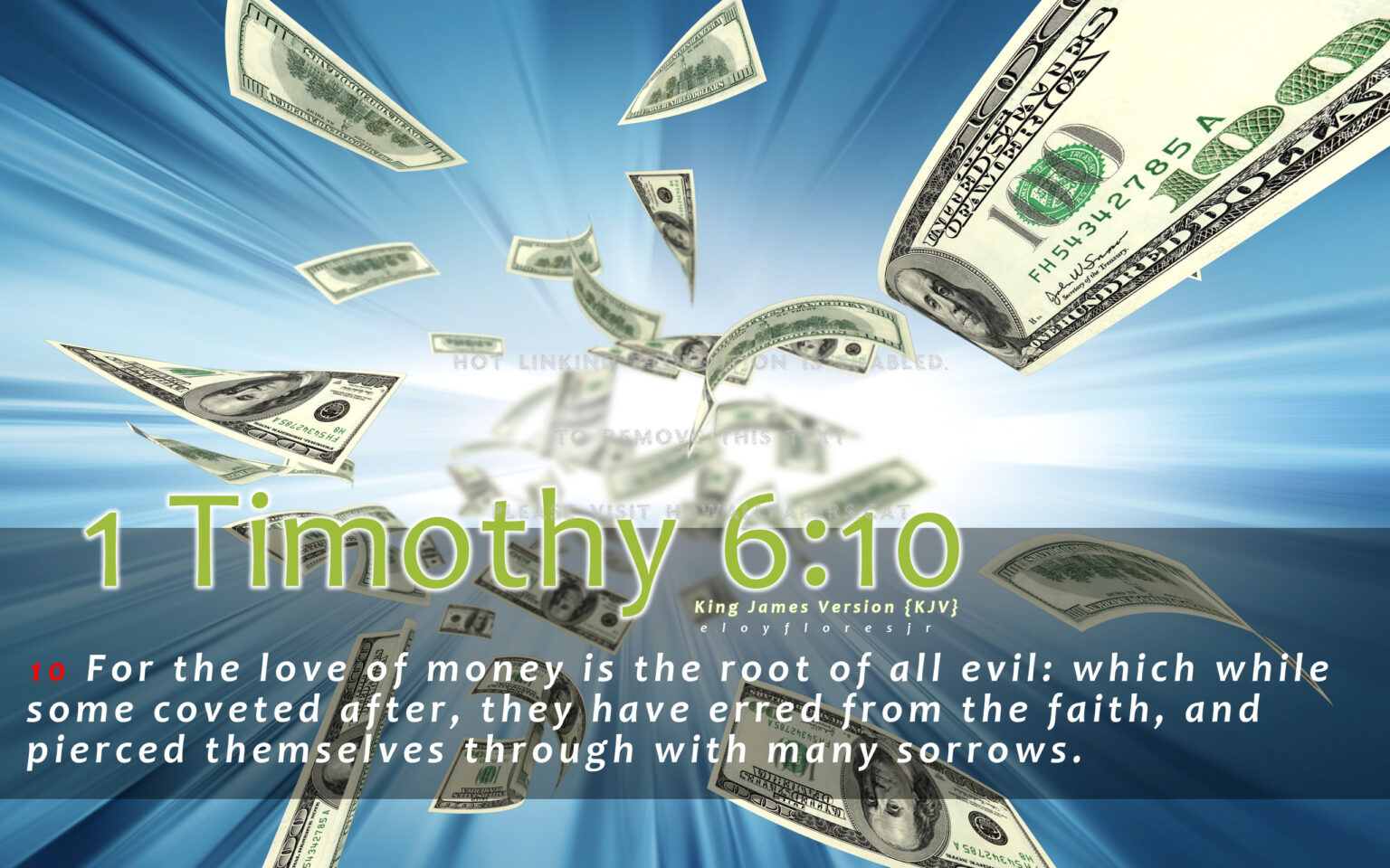 1 Timothy 6:10 For the love of money is a root of all kinds of evil ...