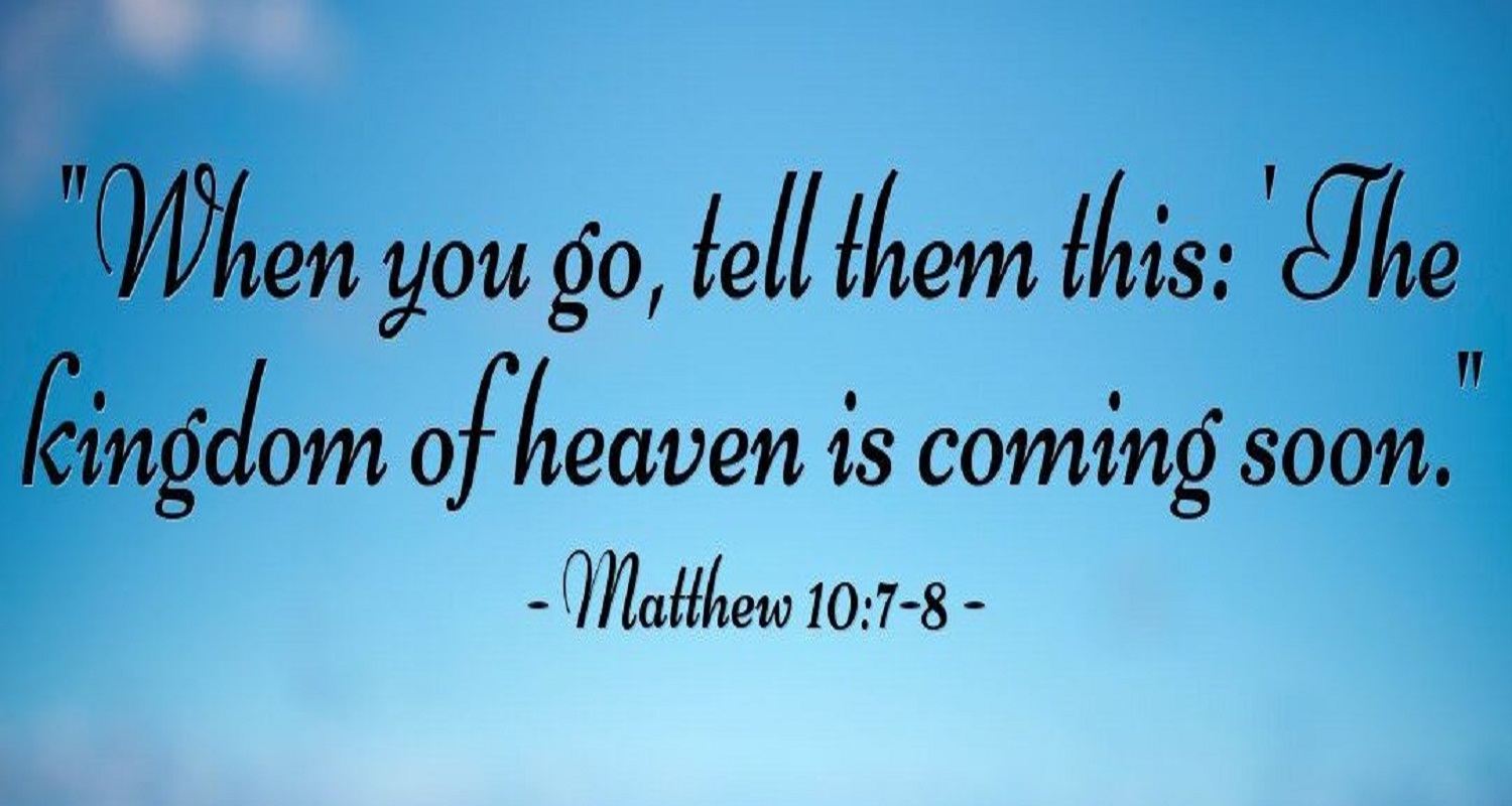Matthew 10 7 The Kingdom Of Heaven Is Near Listen To Dramatized Or Read GNT Uplifting Matthew 10 7 The Kingdom Of Heaven Is Near Listen To Dramatized Or Read GNT Uplifting