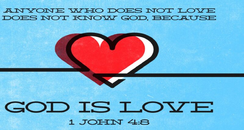 1 John 4:8 God is love (Listen to, Dramatized or Read) - GNT ...