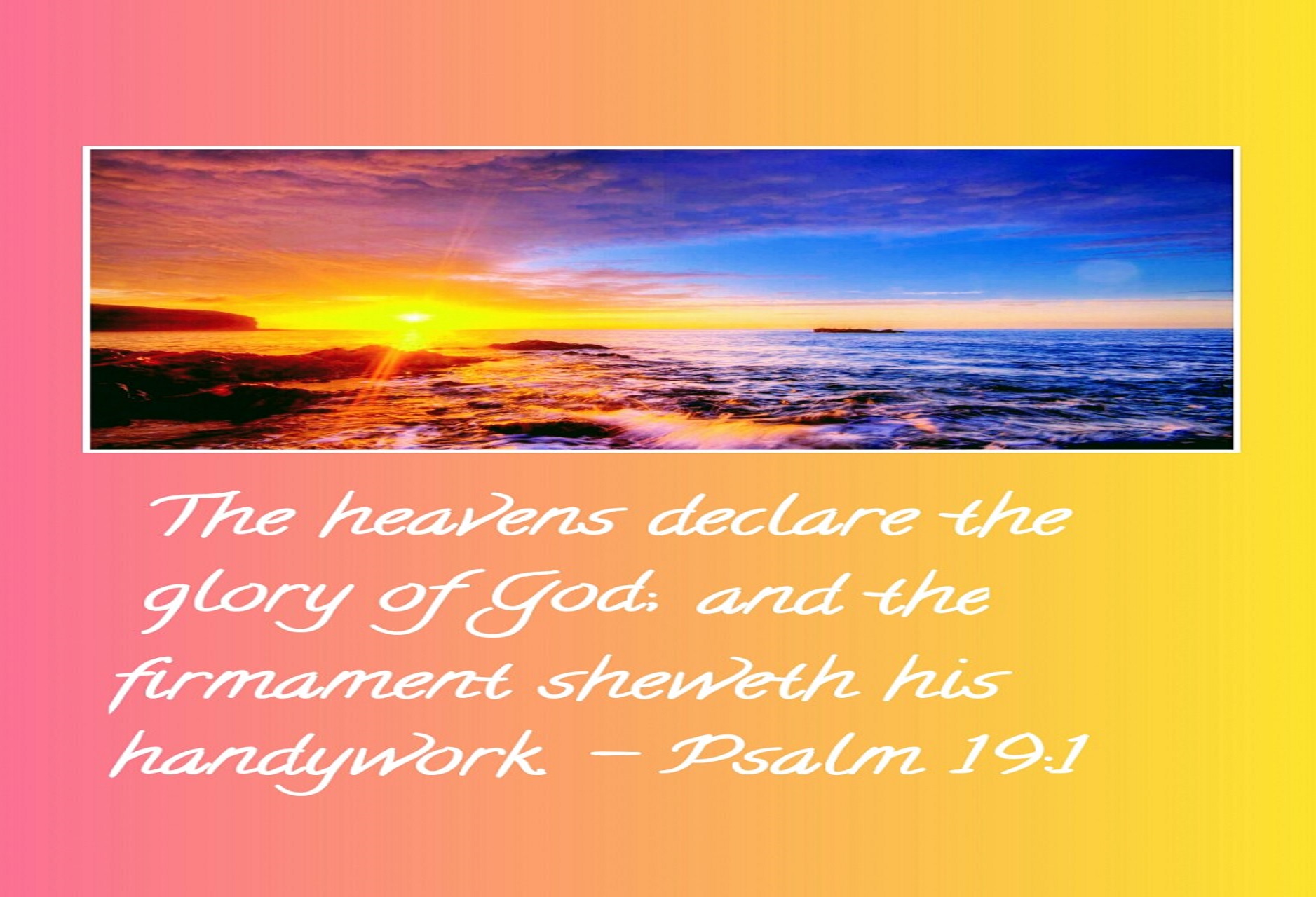 Psalm 19 The Heavens Declare The Glory Of God Listen To Dramatized