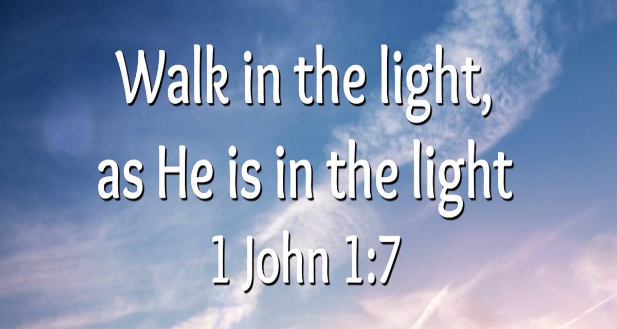 1 John 1 Walking in the Light (Listen to, Dramatized or Read) - GNT ...
