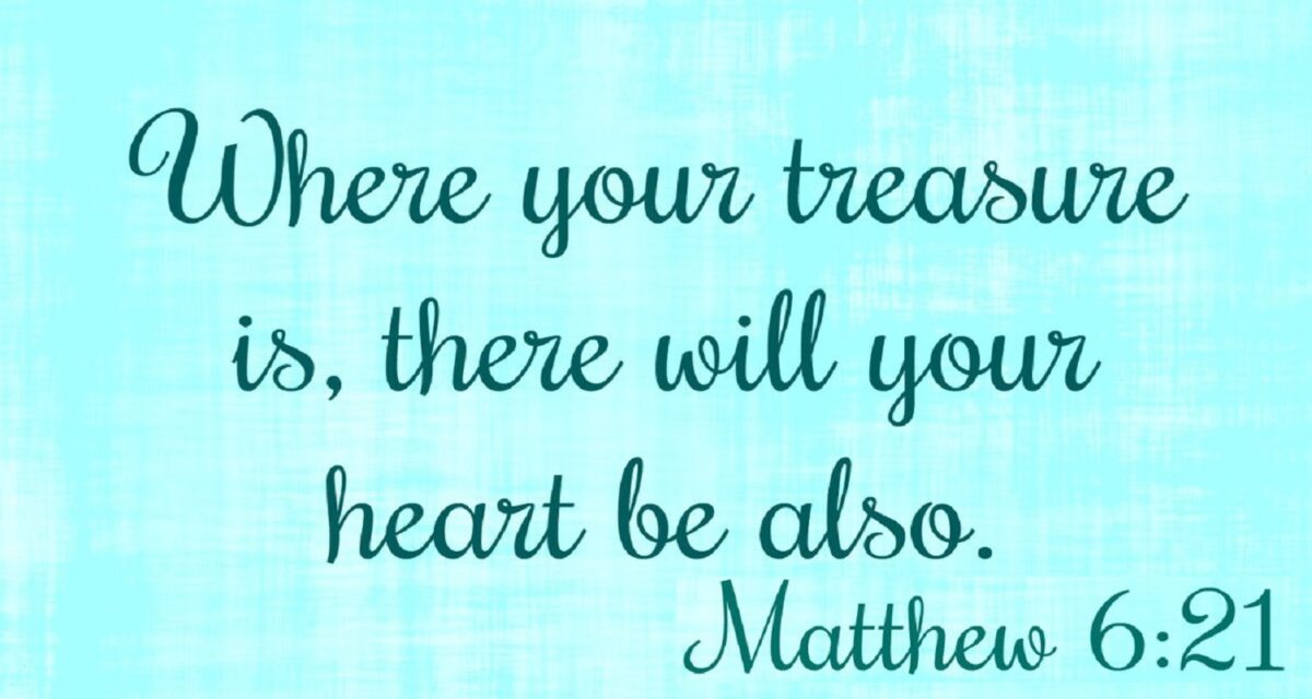 Matthew 6:21 Lay Up Treasures in Heaven ( Listen to, Dramatized or Read ...