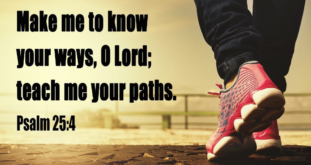 Psalm 25:4 Teach Me Your Paths (Listen to, Dramatized or Read) - GNT ...